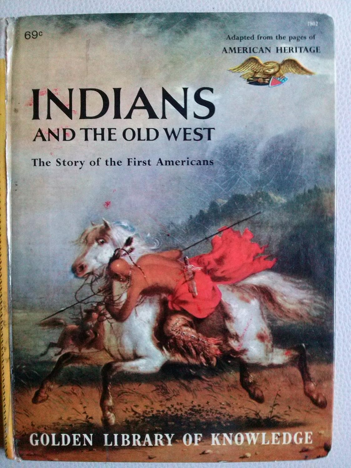 Indians and the Old West : The Story of the First Americans (The Golden ...