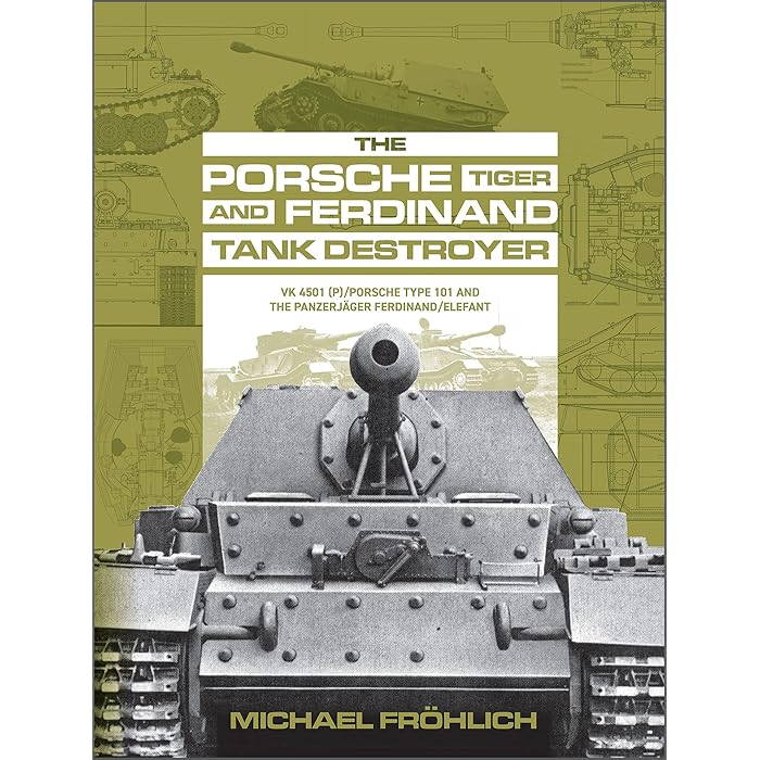 Buy The Porsche Tiger and Ferdinand Tank Destroyer: VK 4501 (P)/Porsche ...