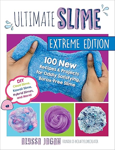 Ultimate Slime Extreme Edition: 100 New Recipes and Projects for Oddly ...