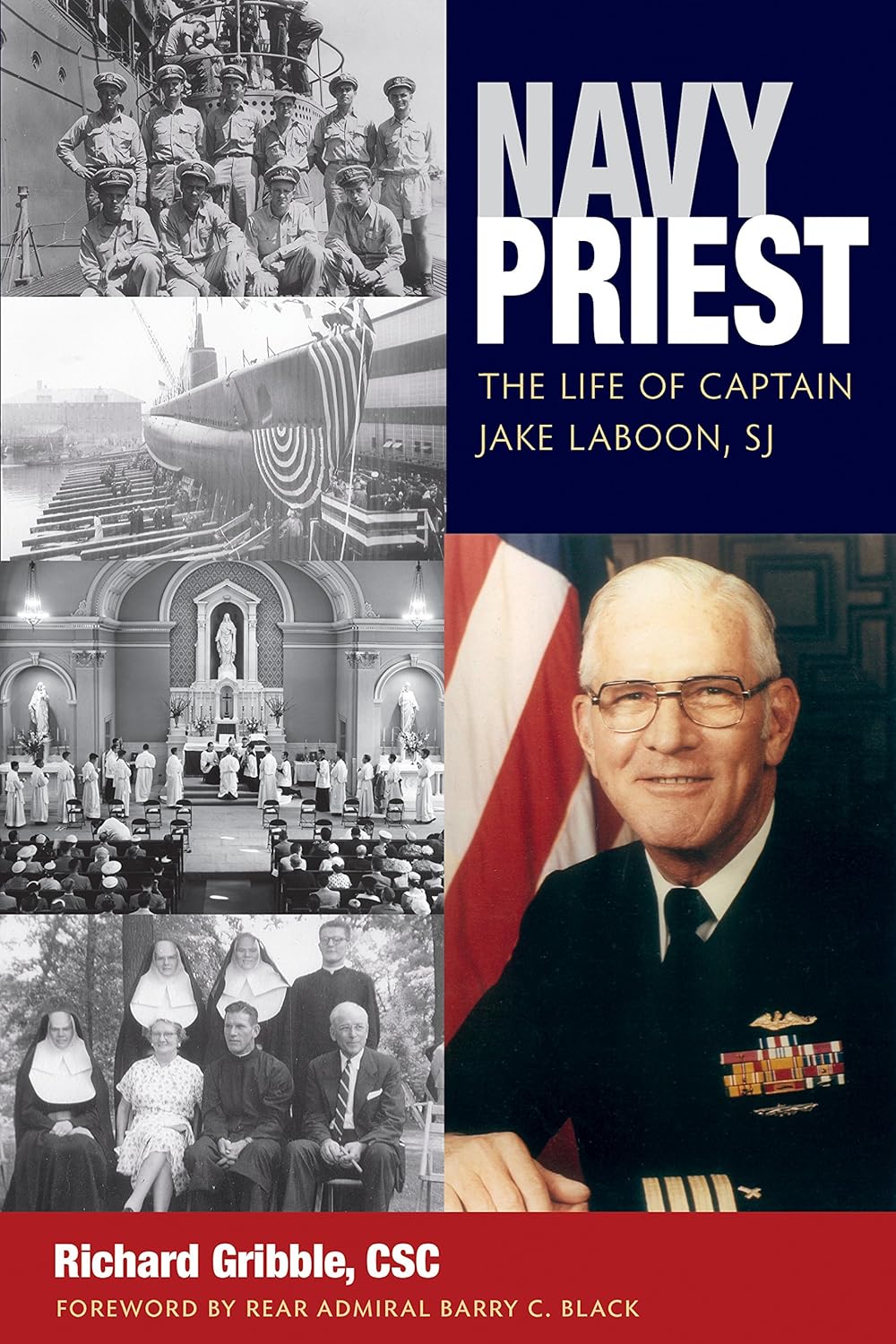 Navy Priest: The Life of Captain Jake Laboon, SJ: Gribble, Richard ...