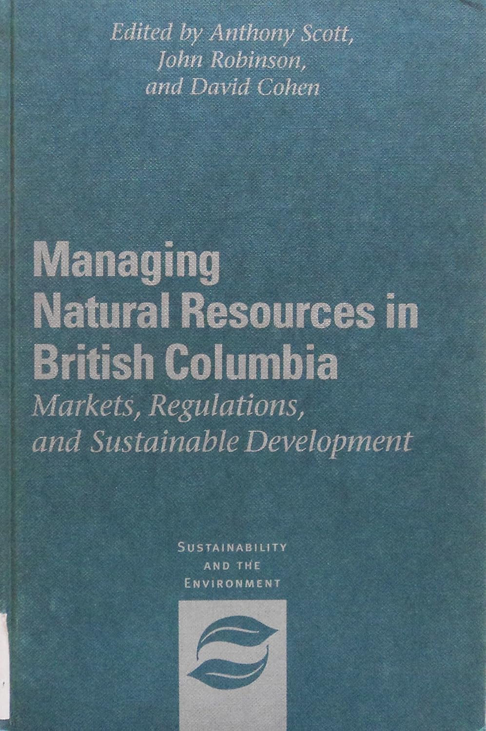 Managing Natural Resources in British Columbia: Markets, Regulations ...