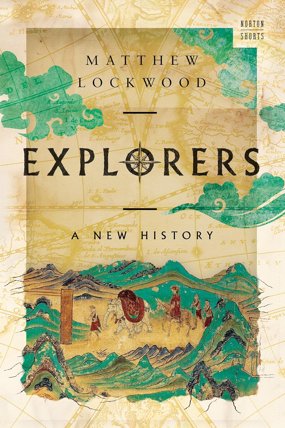Amazon.com: Explorers: A New History (A Norton Short): 9781324073871 ...