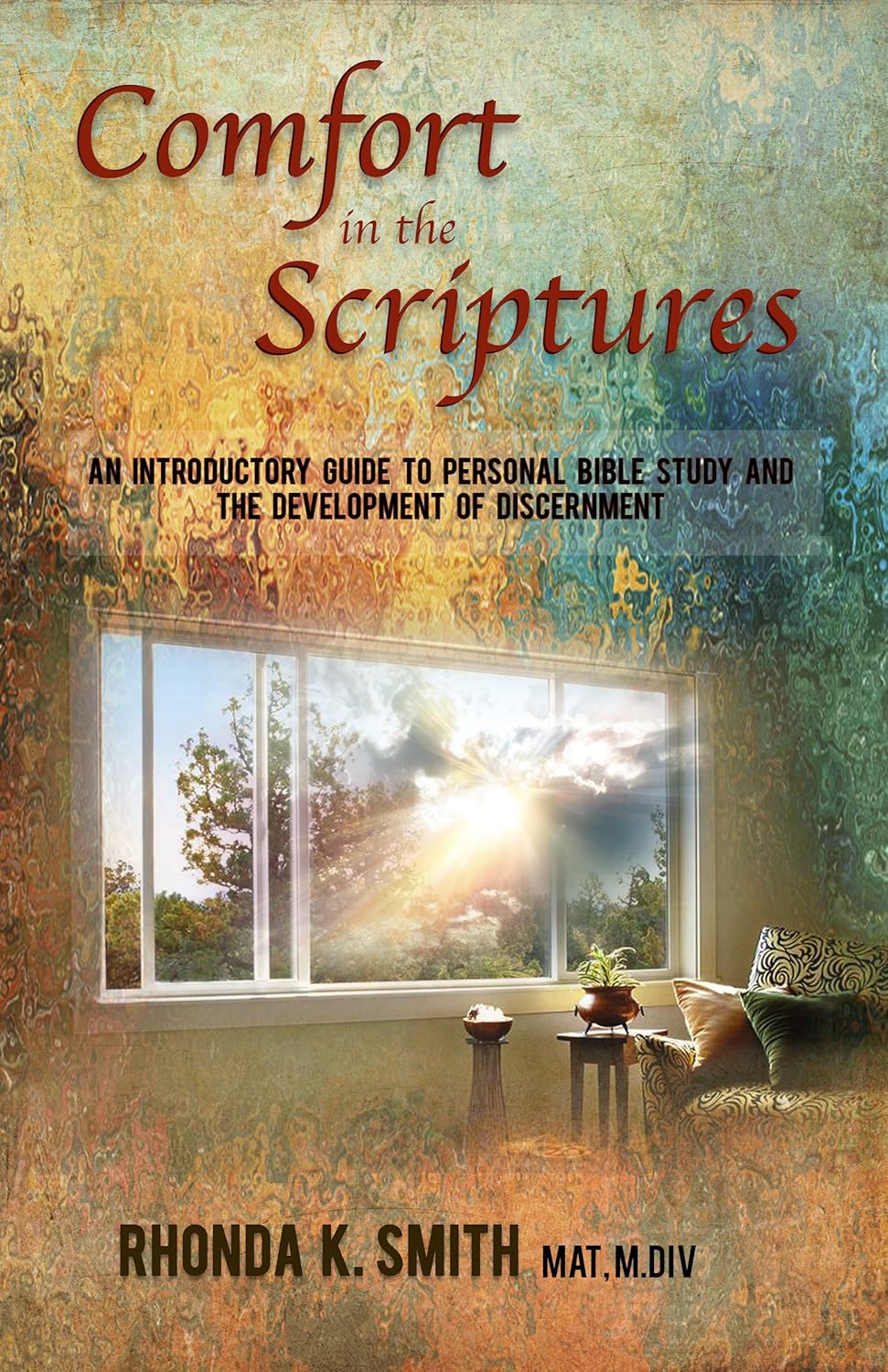 Comfort in the Scriptures : An Introductory Guide to Personal Bible ...