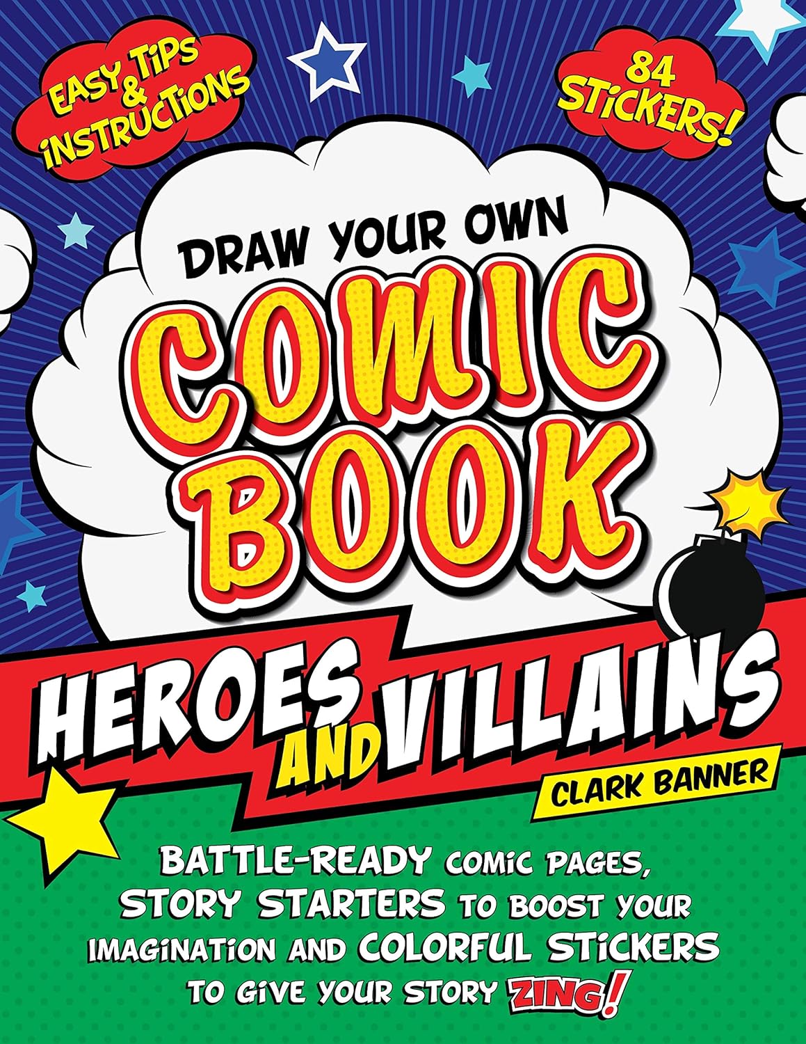 Draw Your Own Comic Book: Heroes and Villains: Battle-Ready Comic Pages ...
