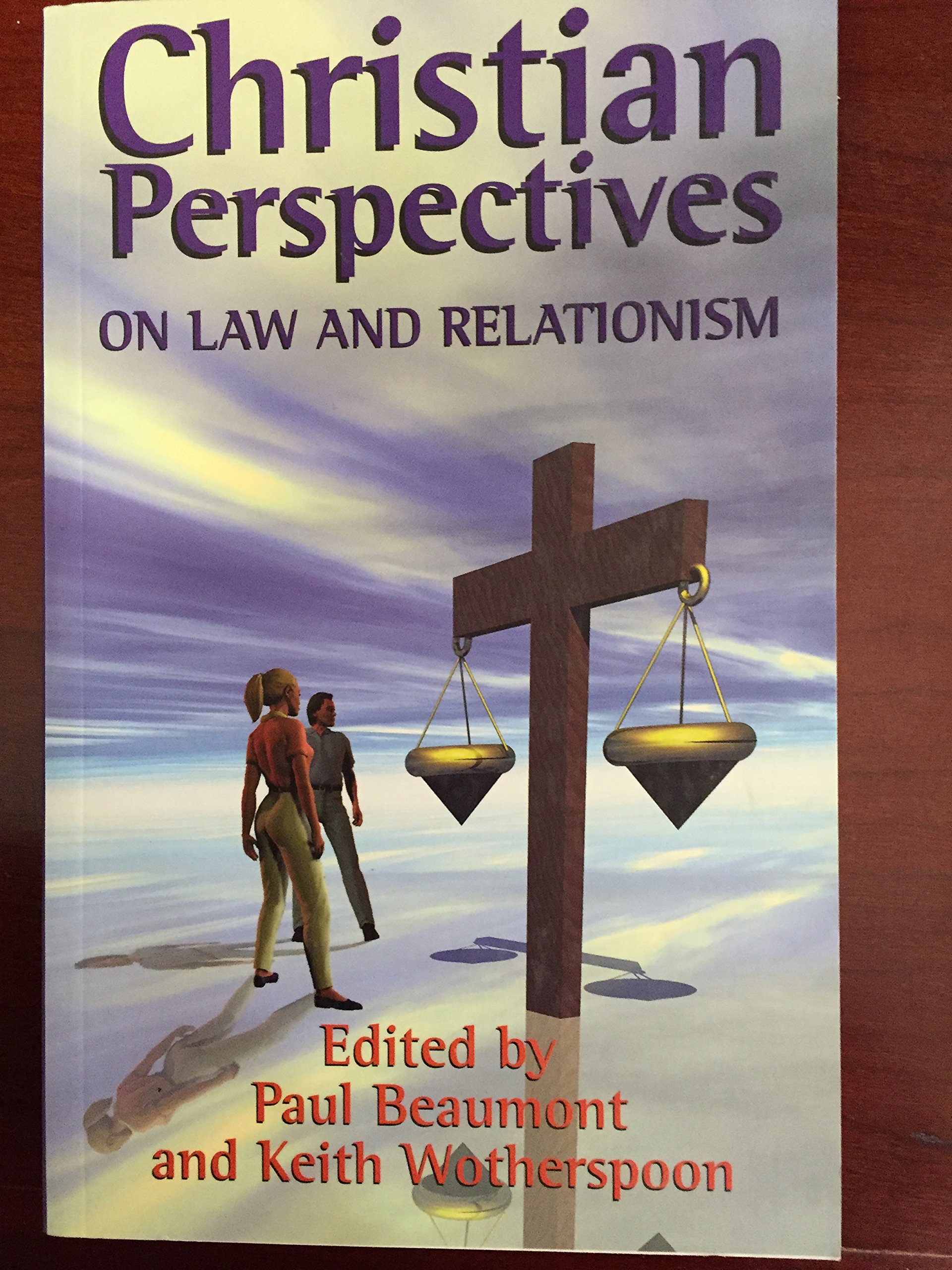 Christian Perspectives on Law and Relationism: Amazon.co.uk: Beaumont ...