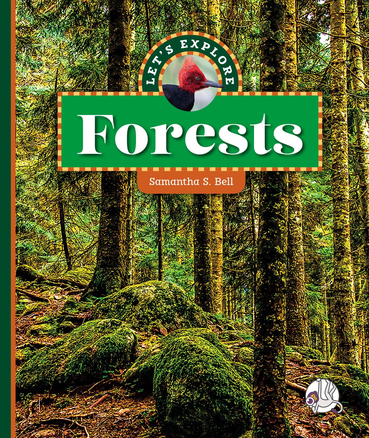 Let's Explore Forests (Let's Explore Ecosystems): Bell, Samantha S ...