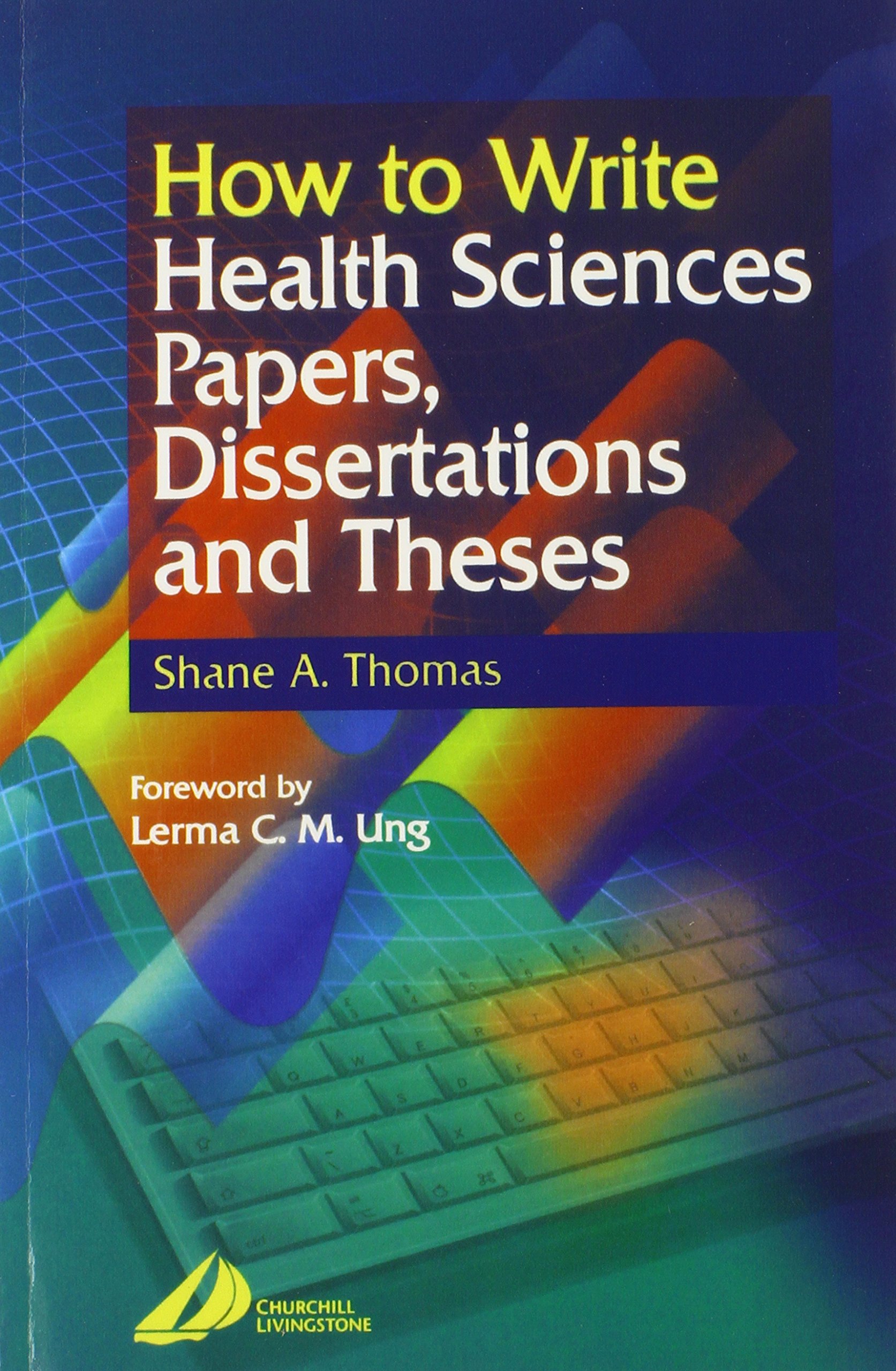 How to Write Health Sciences Papers, Dissertations and Theses ...