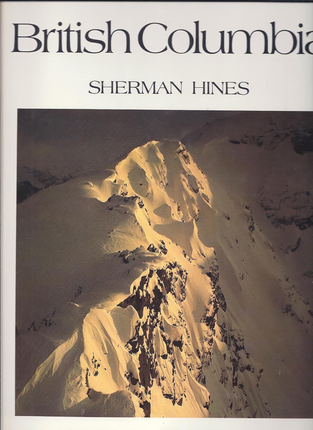 British Columbia: Hines, Sherman: 9780771041570: Amazon.com: Books