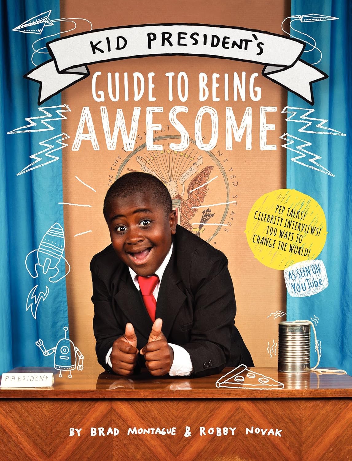 Kid President's Guide to Being Awesome: Novak, Robby, Montague, Brad ...