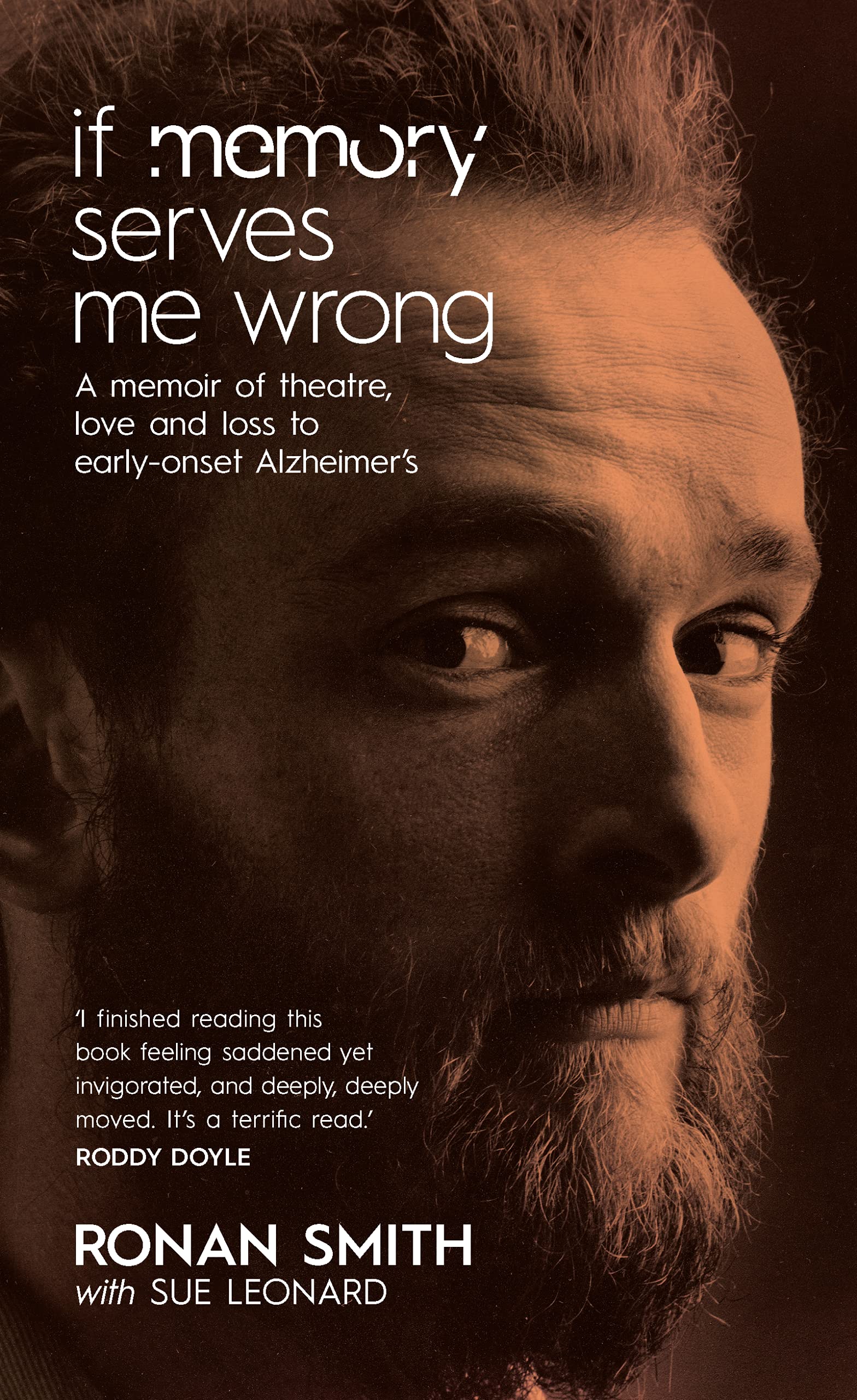 If Memory Serves Me Wrong: A memoir of theatre, love and loss to early ...
