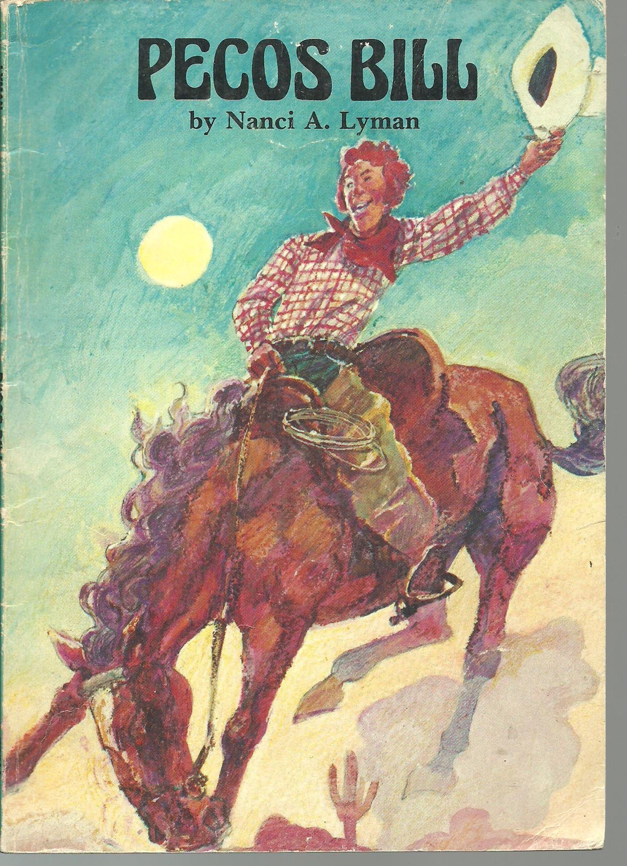 Pecos Bill: bert-dodson-nanci-a-lyman: 9780893753078: Amazon.com: Books