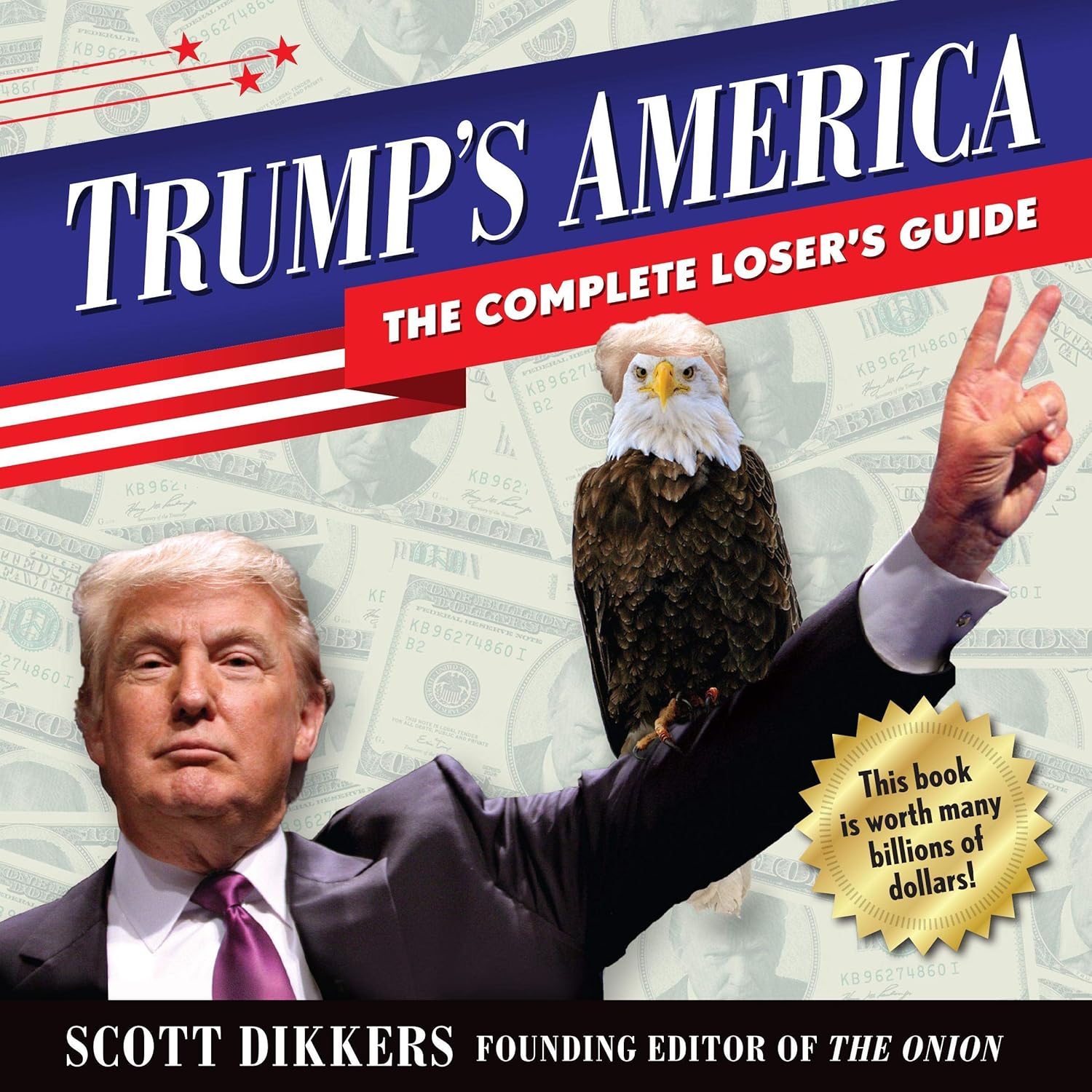 Amazon.com: Trump's America: Buy This Book and Mexico Will Pay for It ...