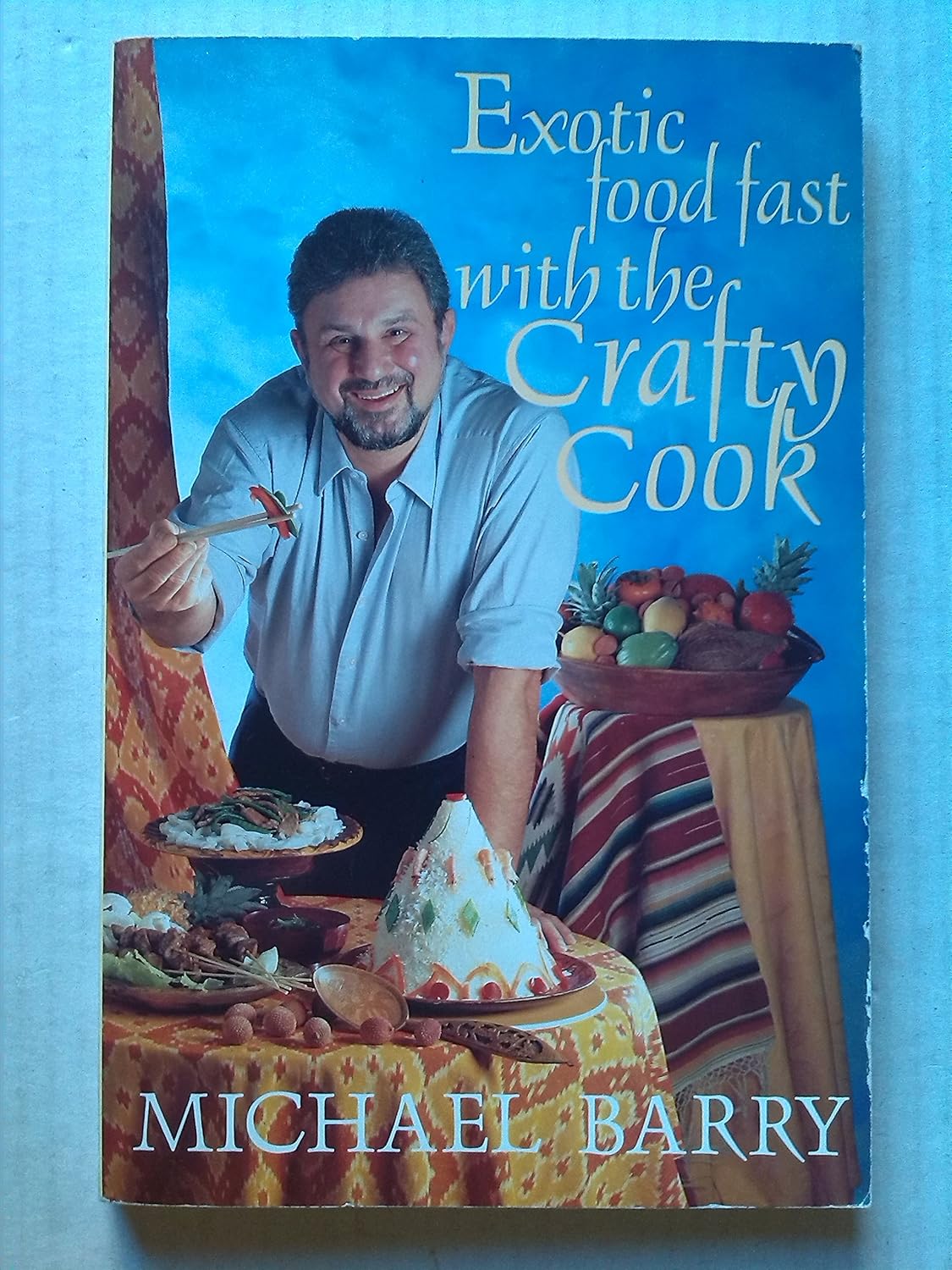 Exotic Food Fast: With the Crafty Cook: Barry, Michael: 9780852239568 ...