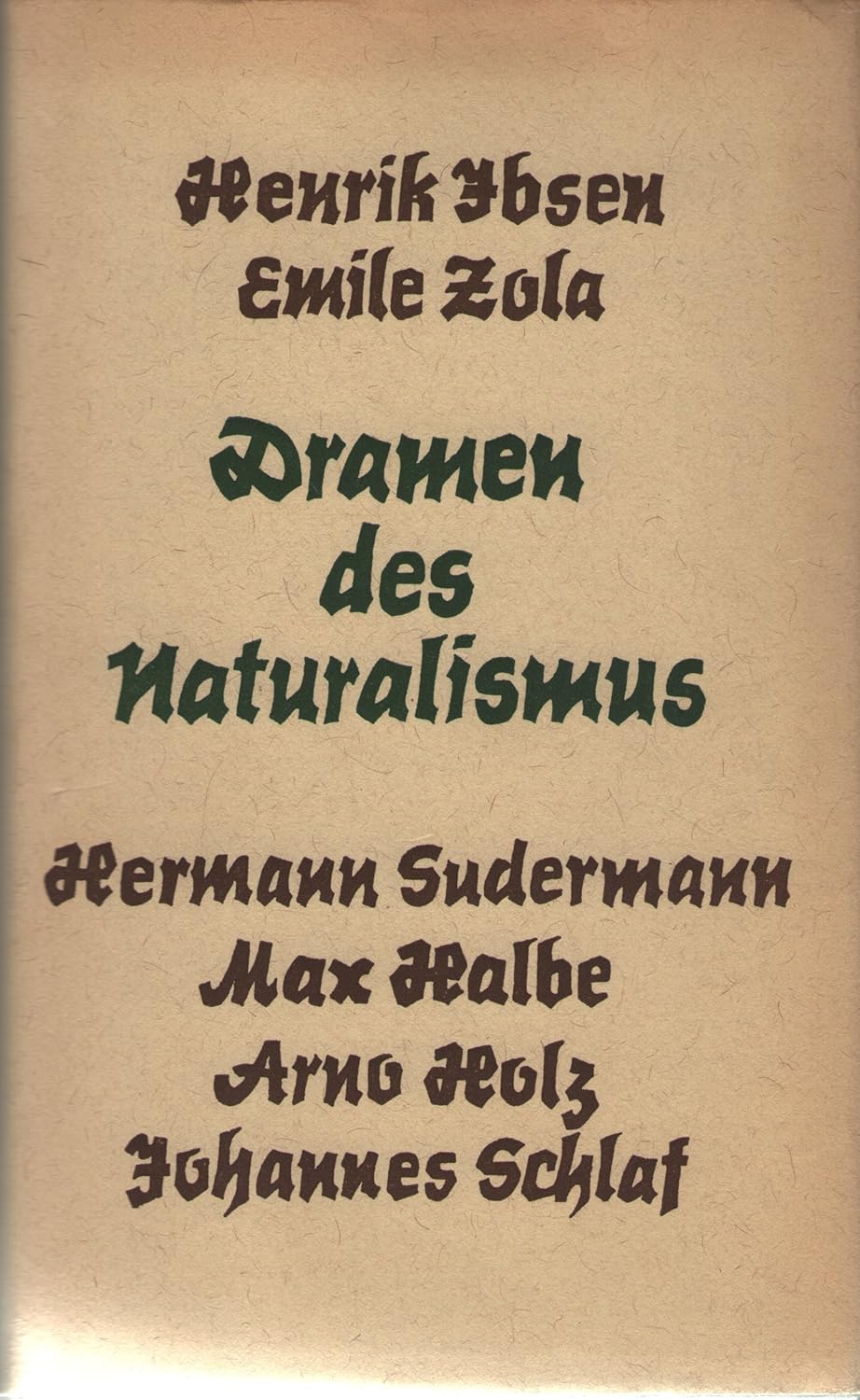 Dramen des Naturalismus : Henrik Ibsen/Emile Zola/Hermann Sudermann/Max ...