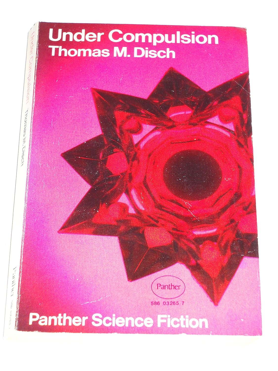 Under Compulsion: Amazon.co.uk: Disch, Thomas M.: 9780586032657: Books