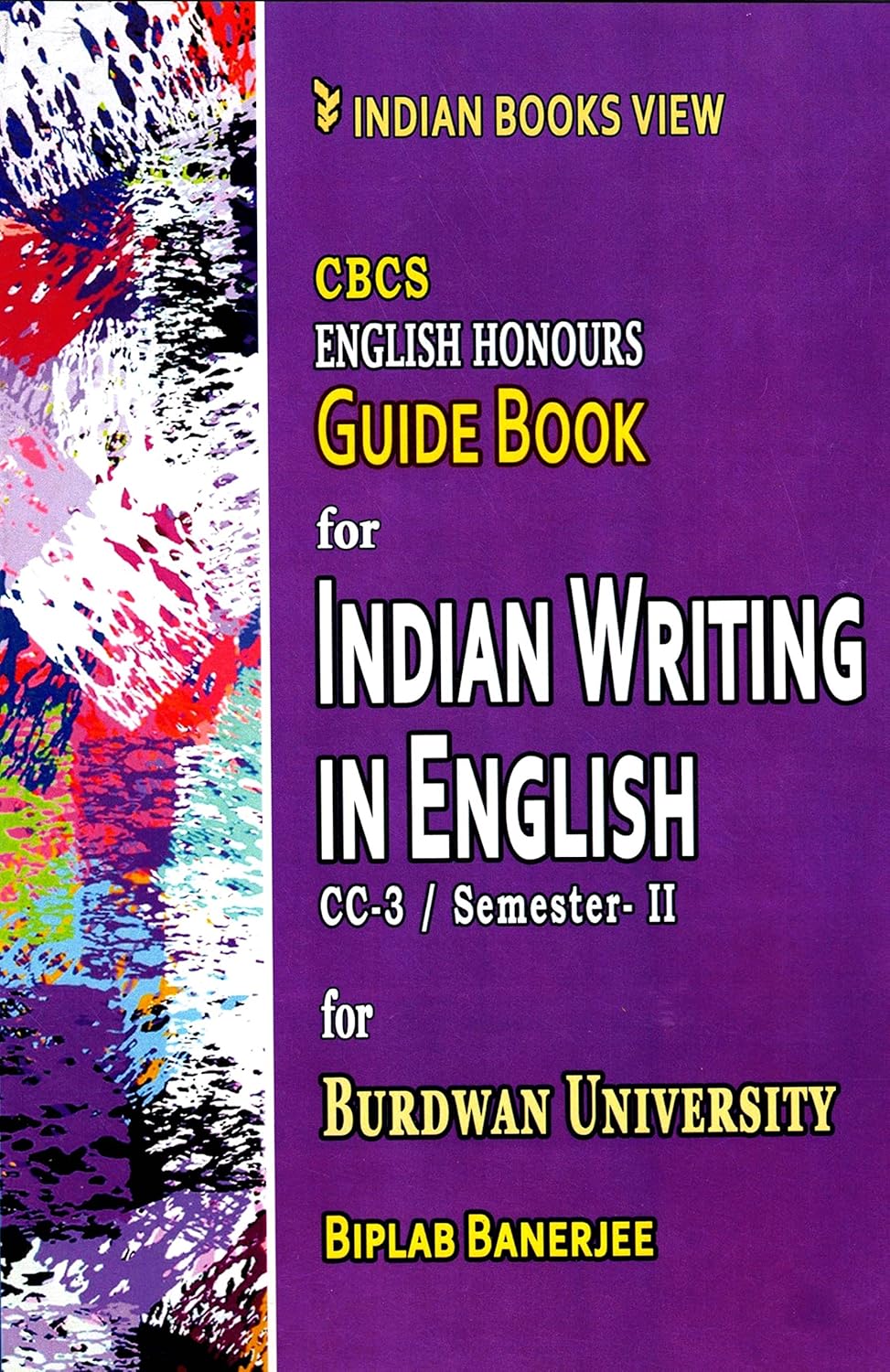 CBCS English Honours Guide Book for Indian Writing in English CC 3 ...