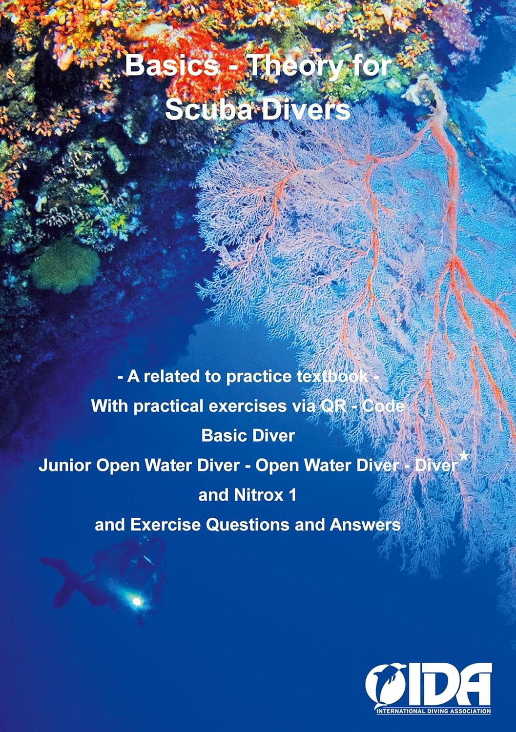 Basics - Theory for Scuba Divers: A related to practice textbook ...