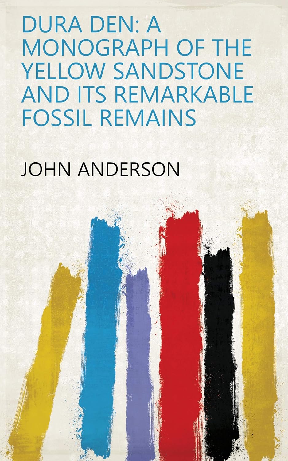 Amazon.com: Dura Den: A Monograph of the Yellow Sandstone and Its ...