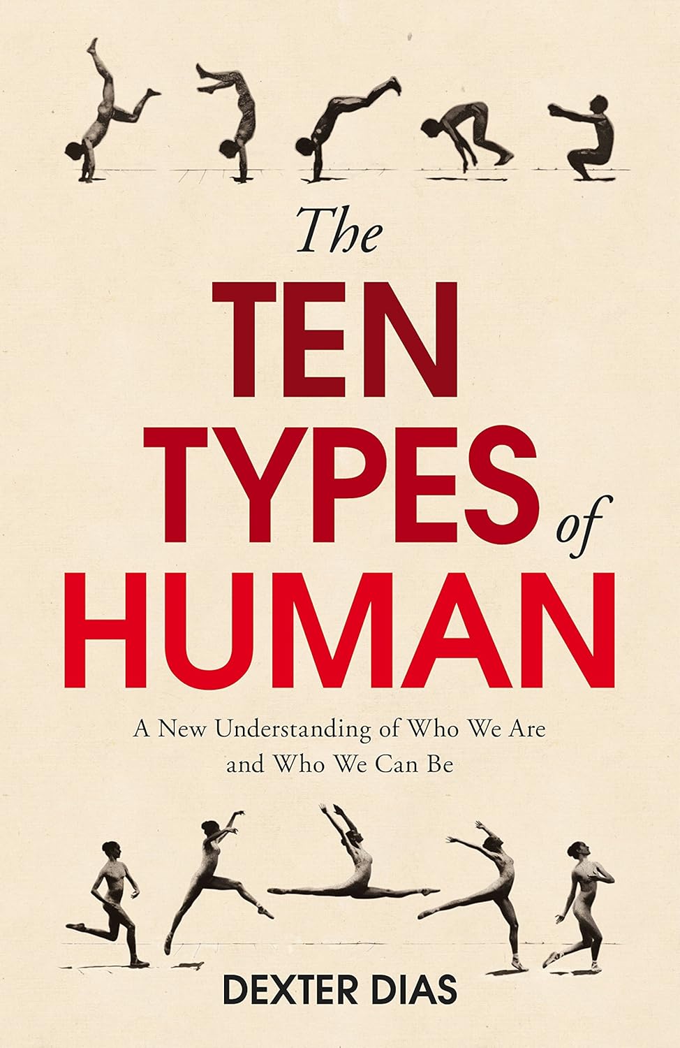 The Ten Types of Human: A New Understanding of Who We Are, and Who We ...