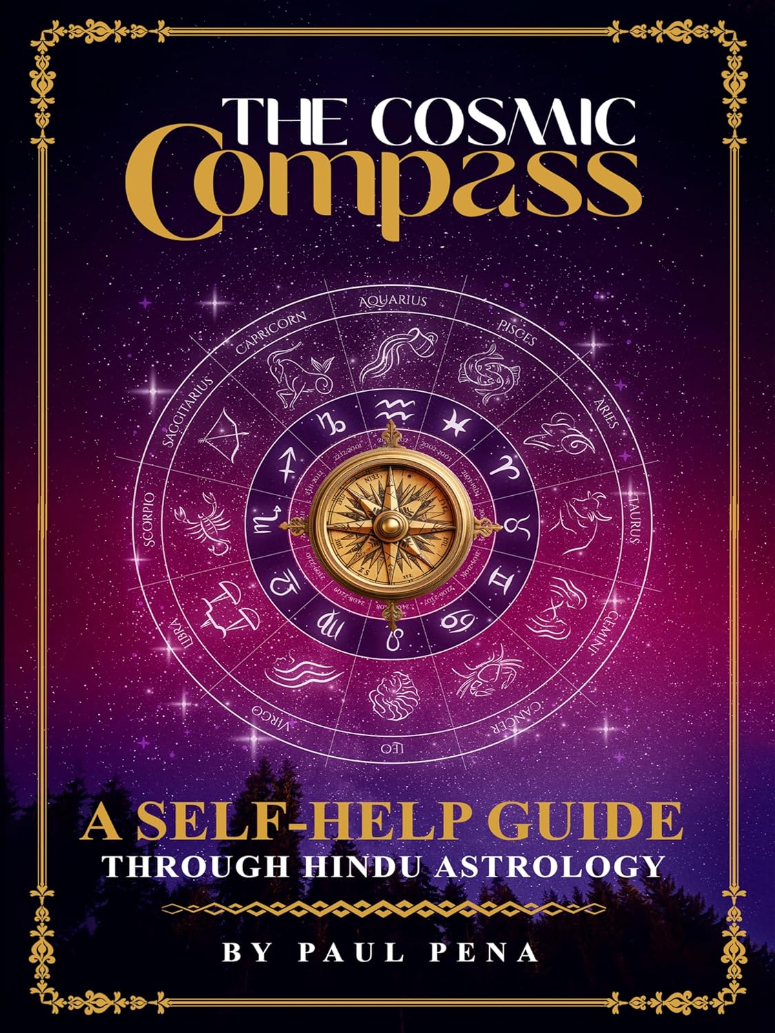 The Cosmic Compass: A Self Help Guide Through Vedic Astrology - Kindle ...