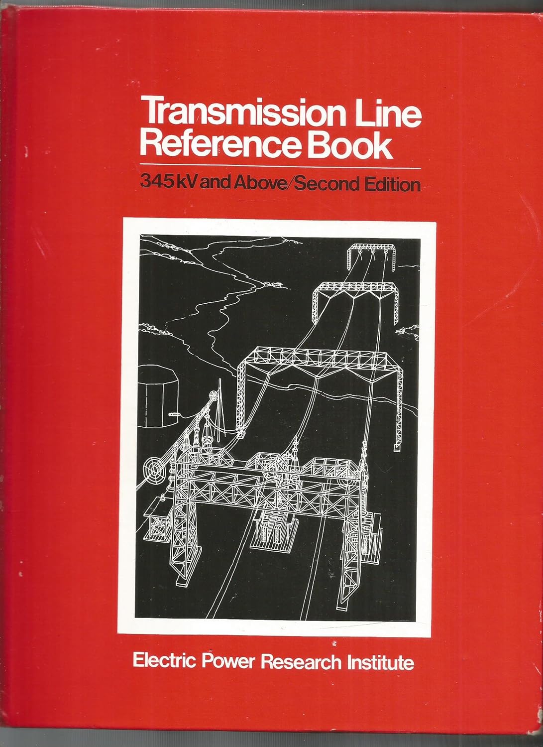 TRANSMISSION LINE REFERENCE BOOK 345 kV AND ABOVE [SECOND EDITION ...