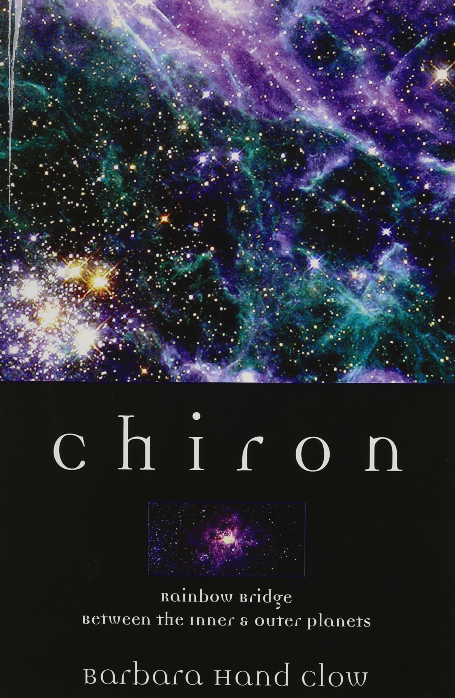 Chiron: Rainbow Bridge Between the Inner & Outer Planets (Llewellyn's ...