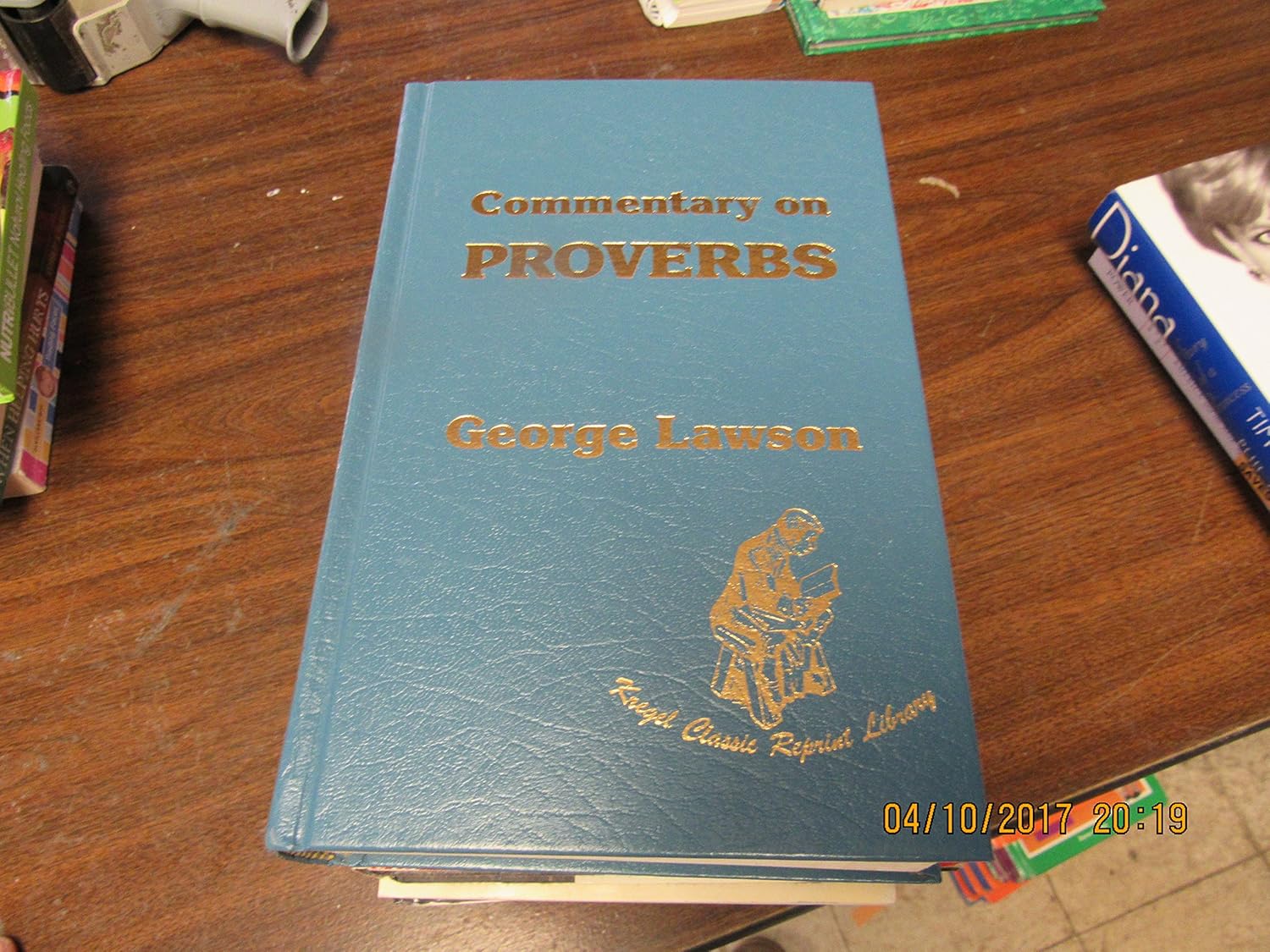 Commentary on Proverbs (Kregel Expository Commentary Series): Lawson ...