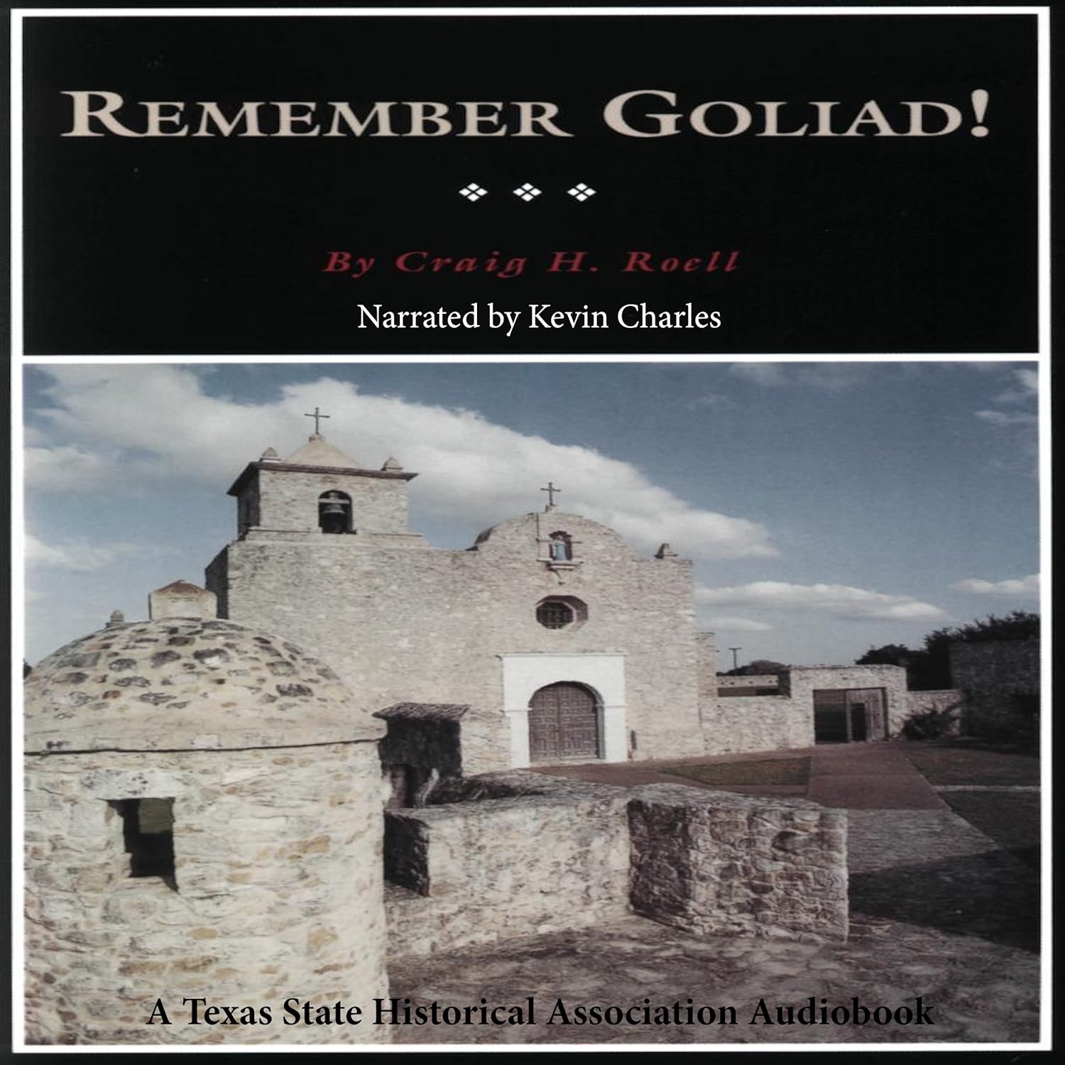 Amazon.com: Remember Goliad!: A History of La Bahía (Audible Audio ...