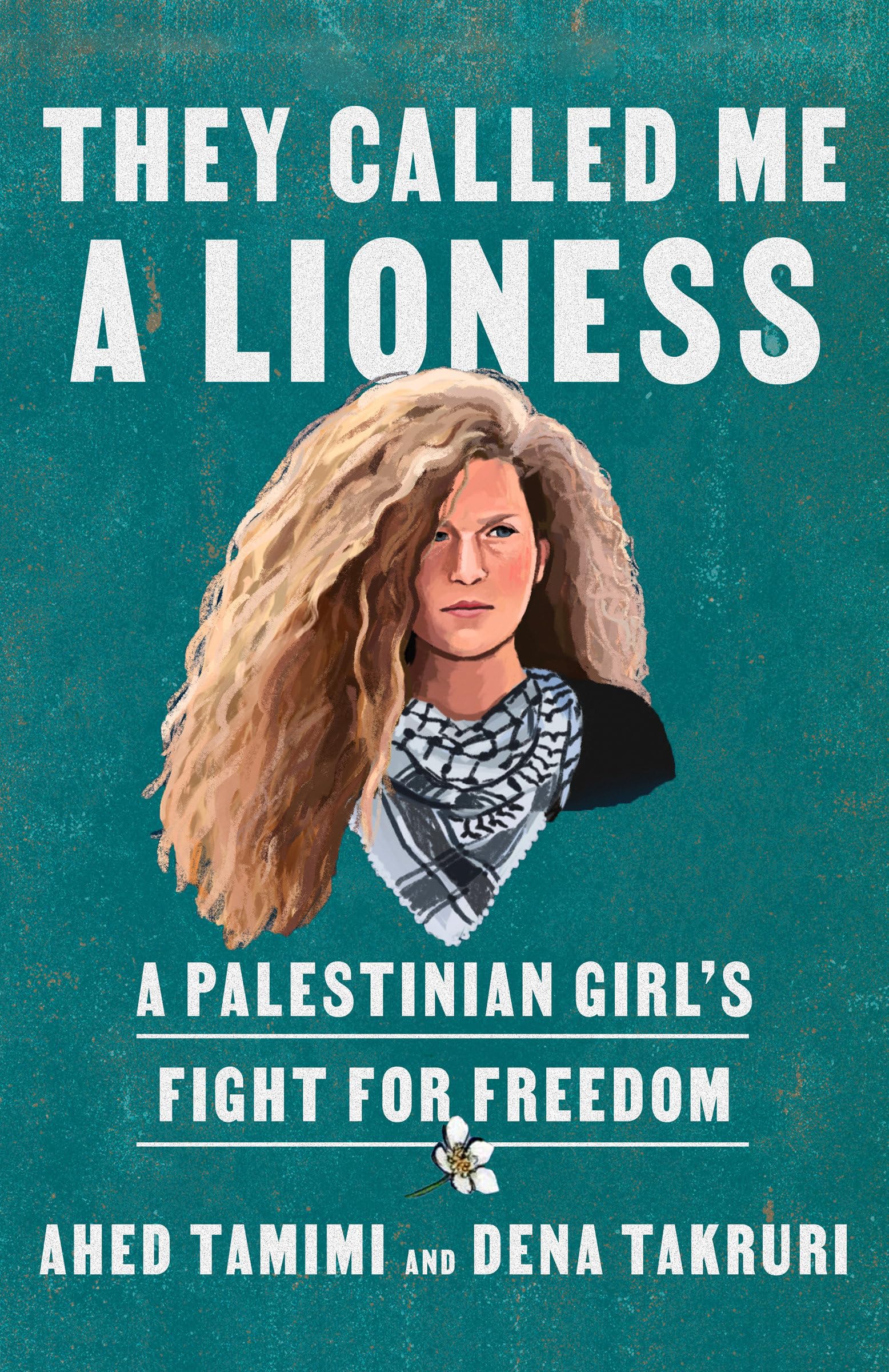 Amazon | They Called Me a Lioness: A Palestinian Girl's Fight for Freedom | Tamimi, Ahed ...