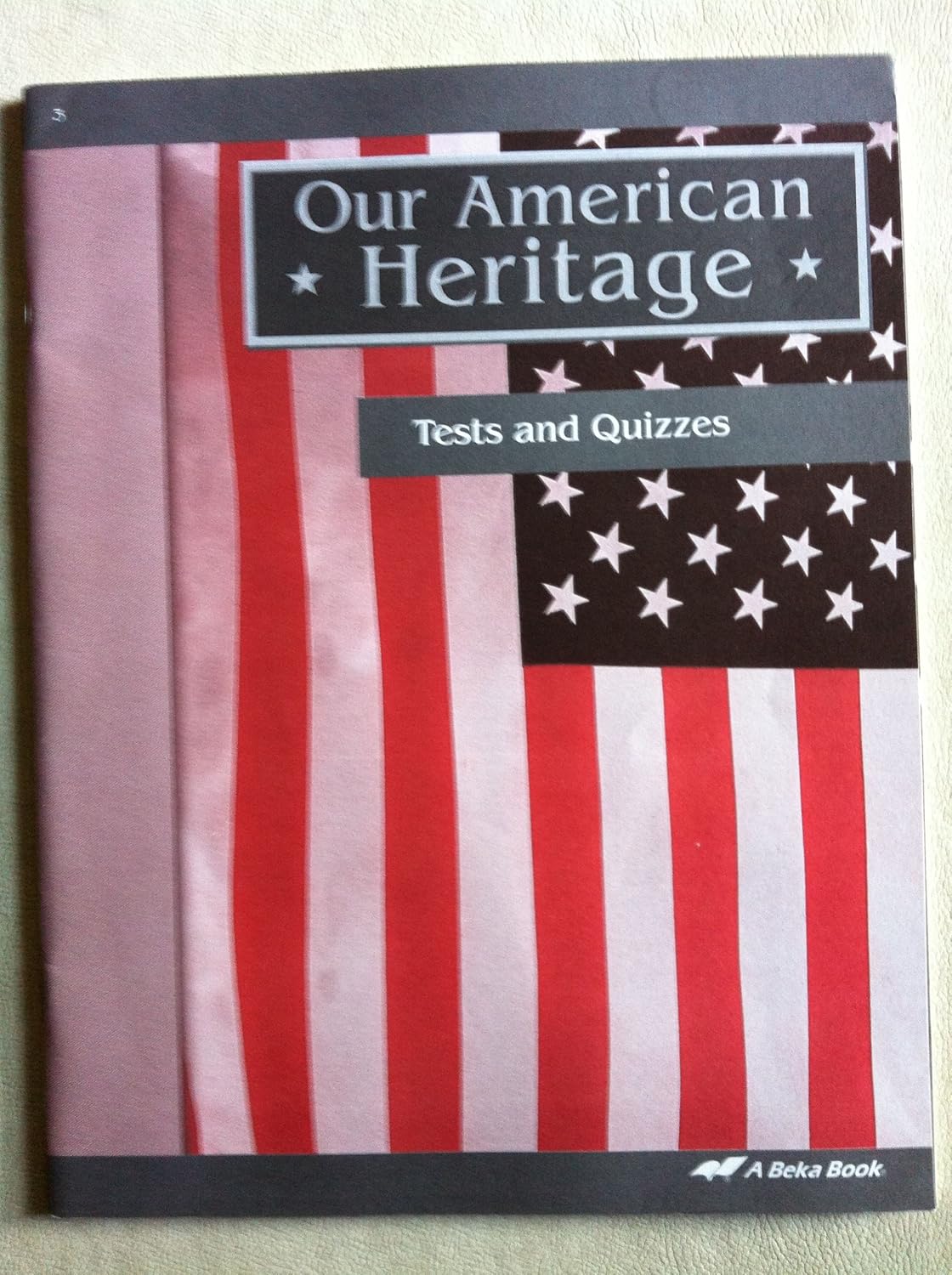 Our American Heritage Test and Quizzes: Abeka Book: Amazon.com: Books