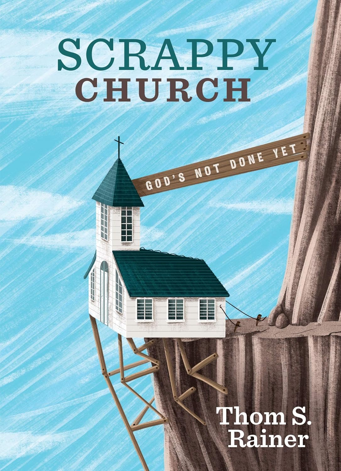 Scrappy Church: God's Not Done Yet - Kindle edition by Rainer, Thom S ...