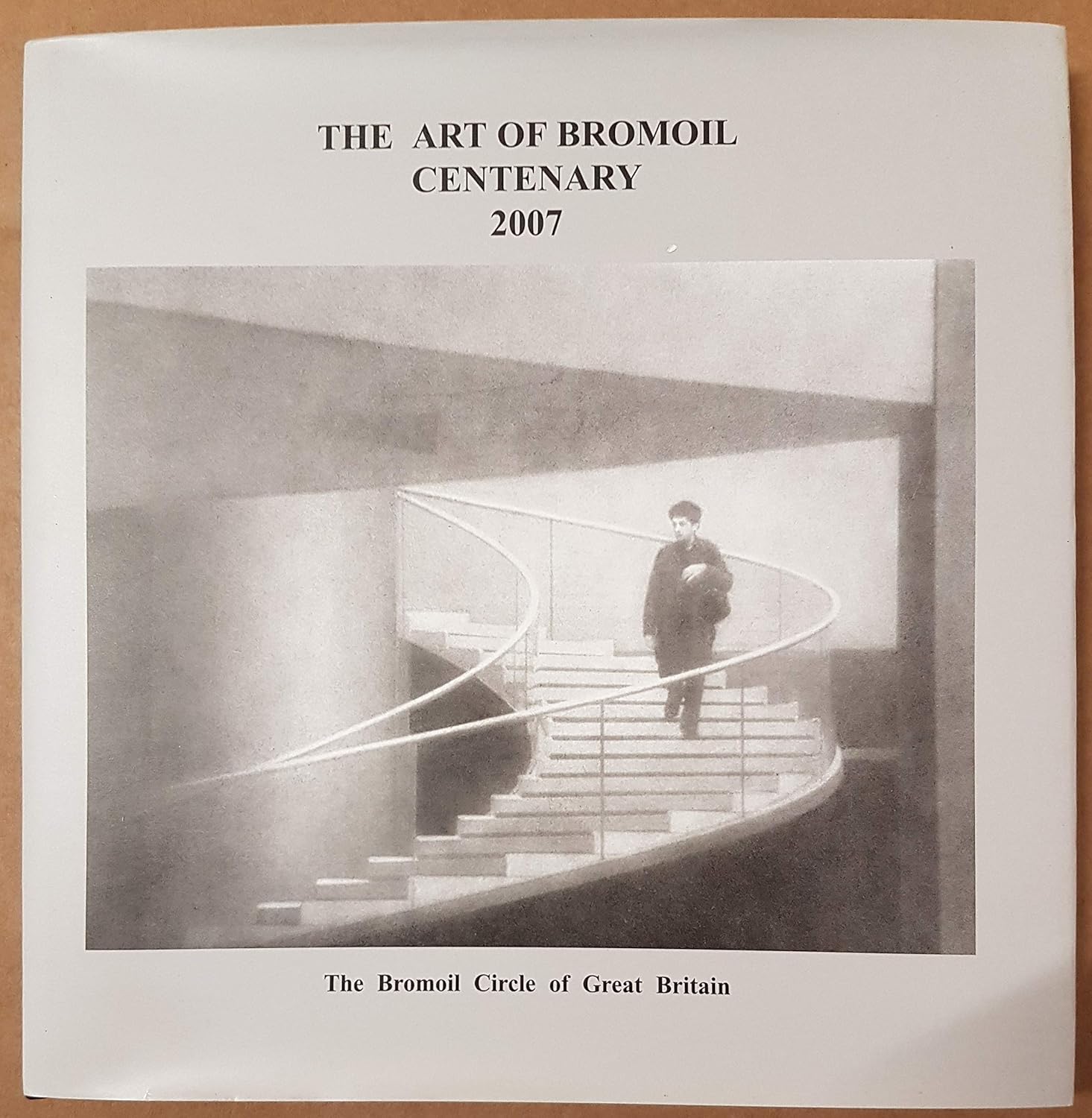 The Art of Bromoil-centenary 2007: The Bromoil Circle of Great Britain ...