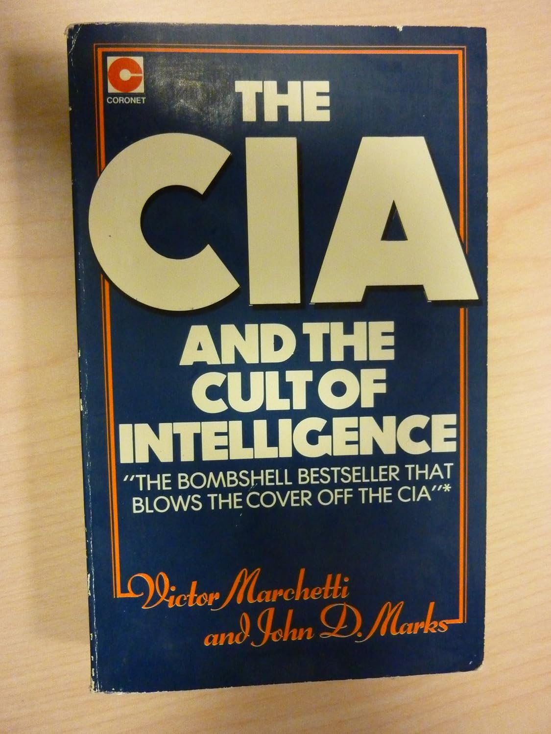 The C.I.A. And The Cult of Intelligence: Victor Marchetti / John D ...