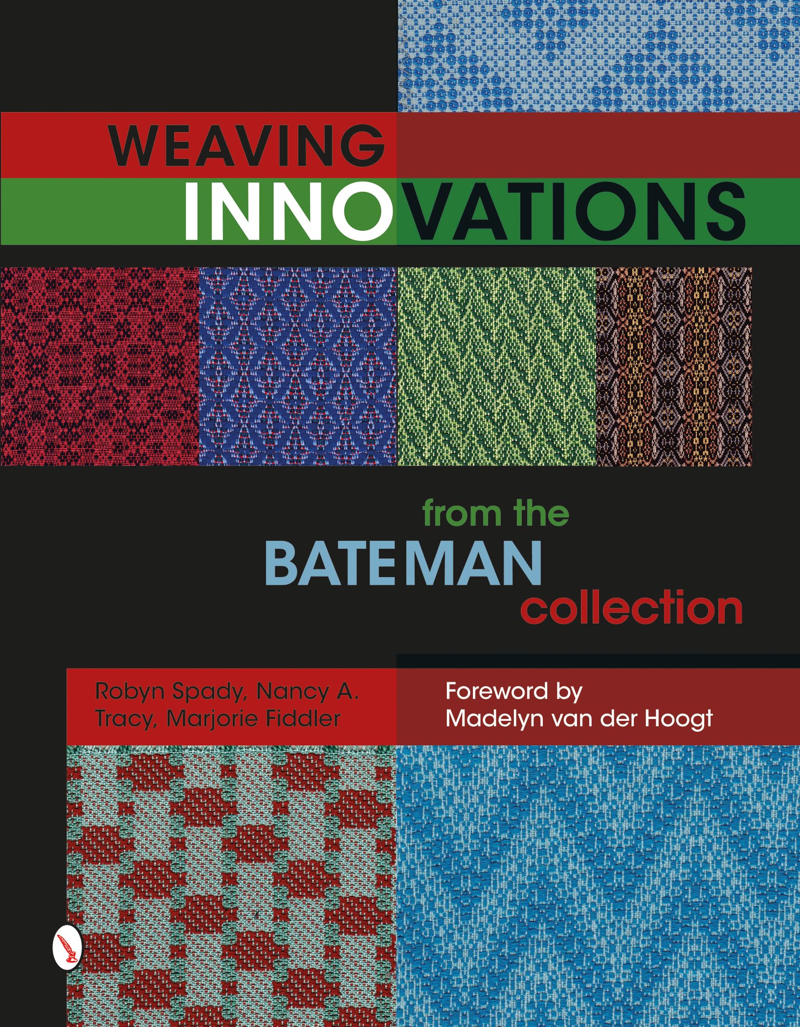 Weaving Innovations from the Bateman Collection : Spady, Robyn, Tracy ...