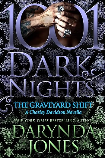 The Graveyard Shift: A Charley Davidson Novella (1001 Dark Nights) - Kindle edition by Jones ...