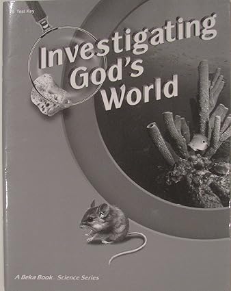 Investigating God's World 5 Teacher Test Key (A Beka Book Science ...