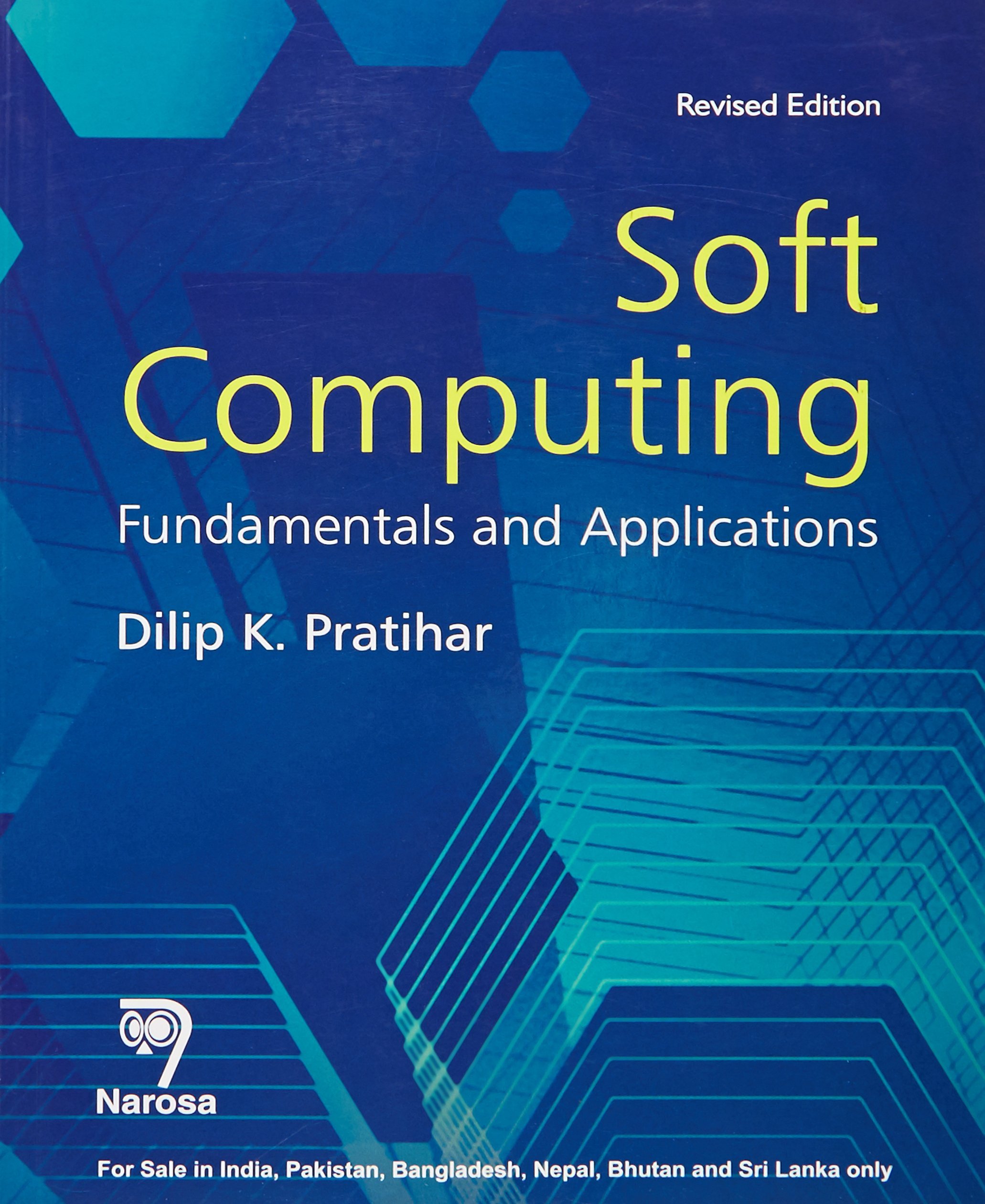 SOFT COMPUTING :FUNDAMENTALS AND APPLICATIONS, REVISED EDITION (PB ...