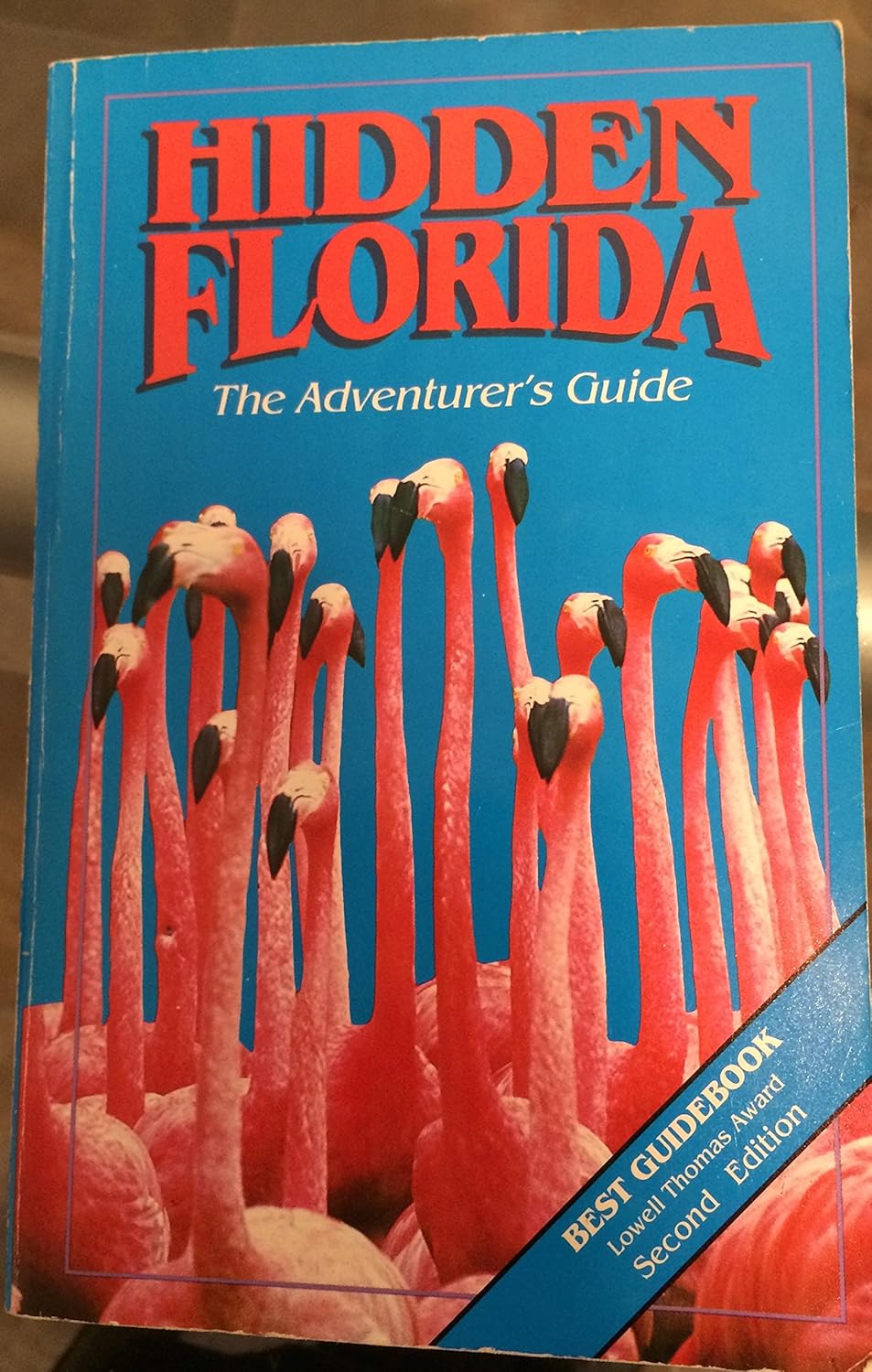 Hidden Florida: The Adventurer's Guide: Stacy Ritz, Candace Leslie, Ray ...