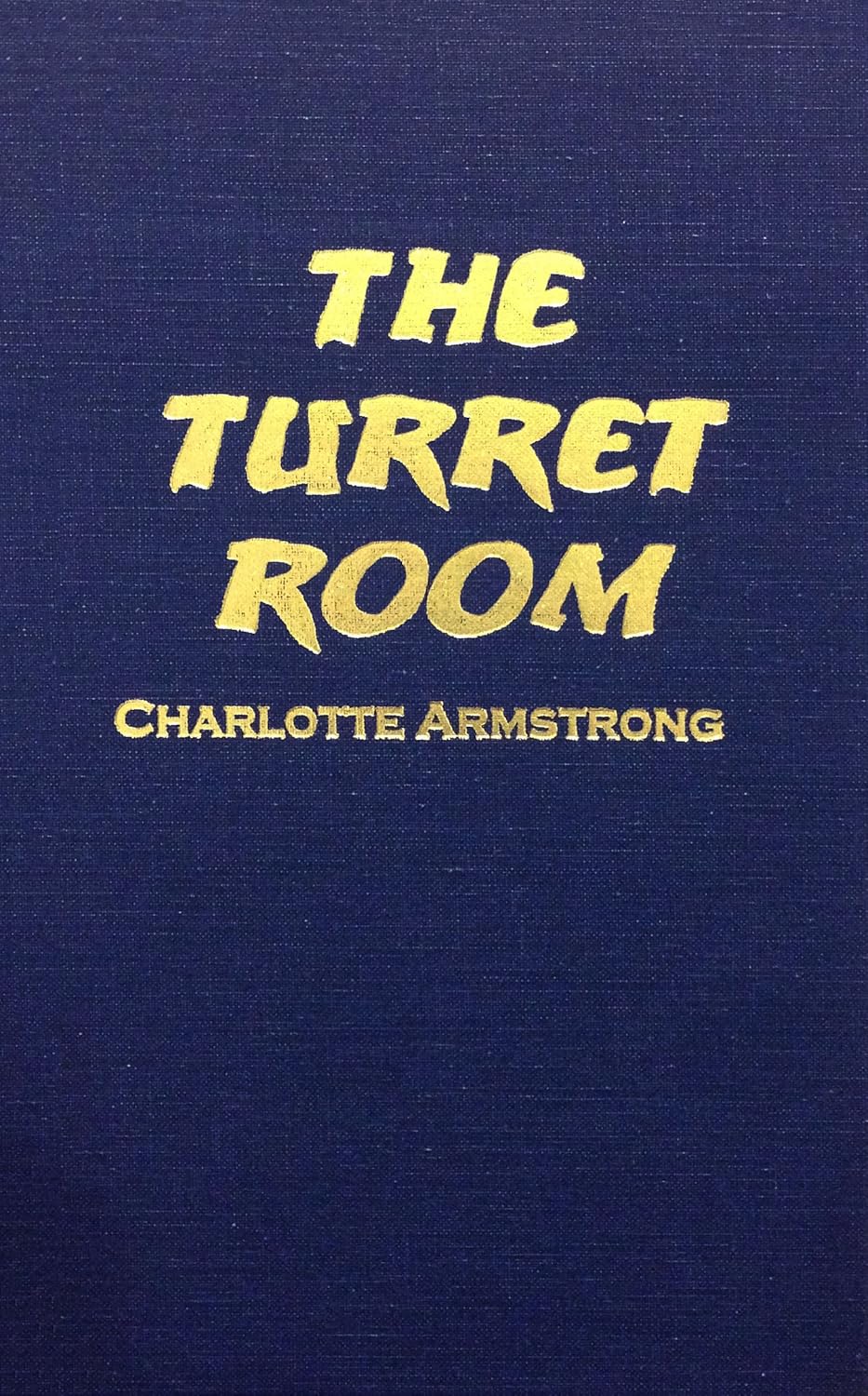 The Turret Room: Armstrong, Charlotte: 9780884115663: Amazon.com: Books