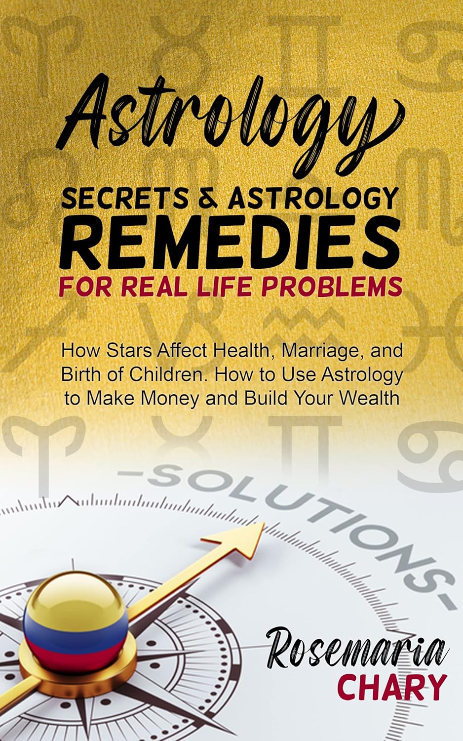 Astrology Secrets & Astrology Remedies for Real Life Problems. : How ...