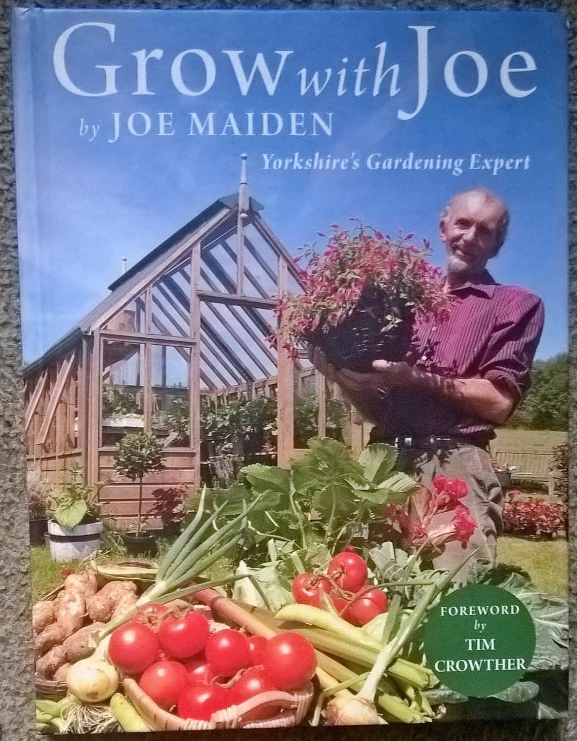 Grow with Joe: Gardening in Yorkshire: Amazon.co.uk: Maiden, Joe ...