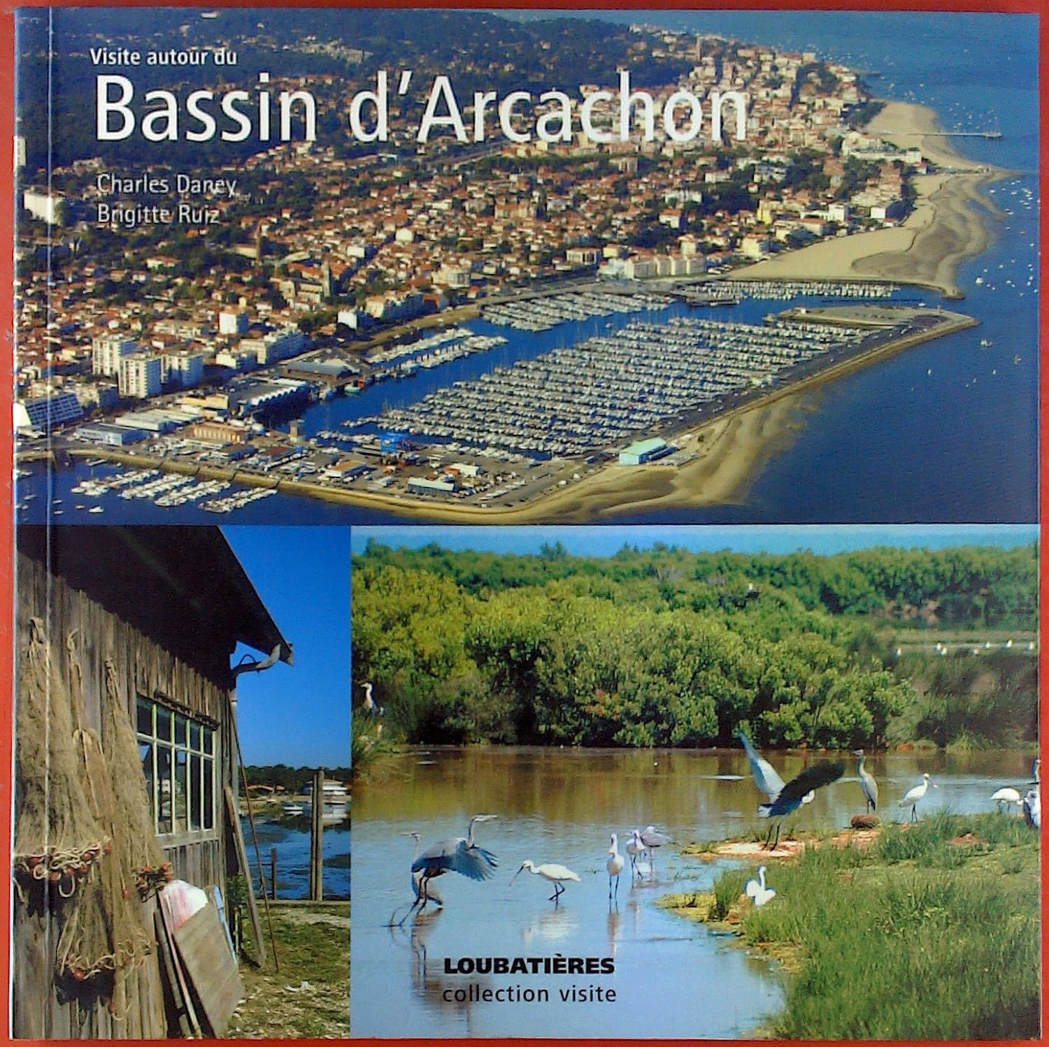 Amazon.com: visite autour du bassin d'arcachon: 9782862665177: C. Daney ...