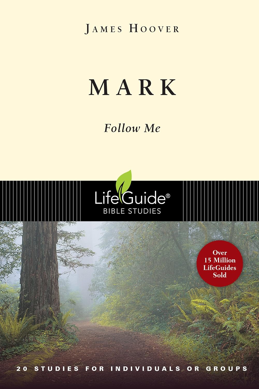 Mark: Follow Me (LifeGuide Bible Studies): Hoover, James: 9780830830046 ...