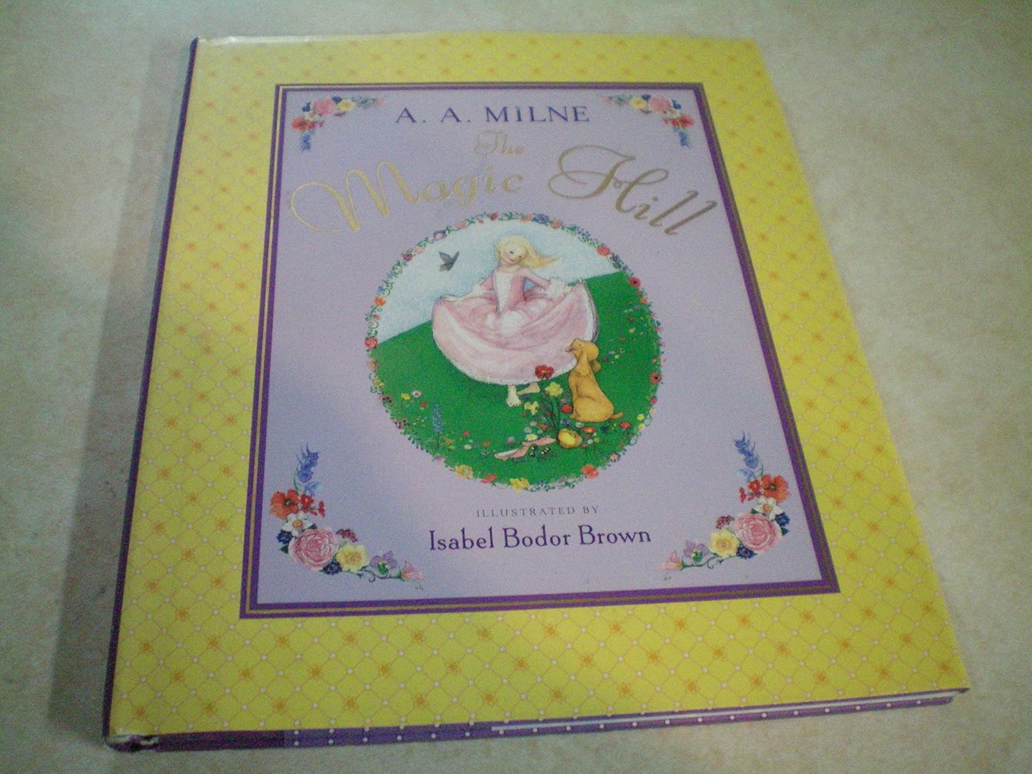 The Magic Hill: Milne, A. A., Brown, Isabel Bodor: 9780525461470 ...