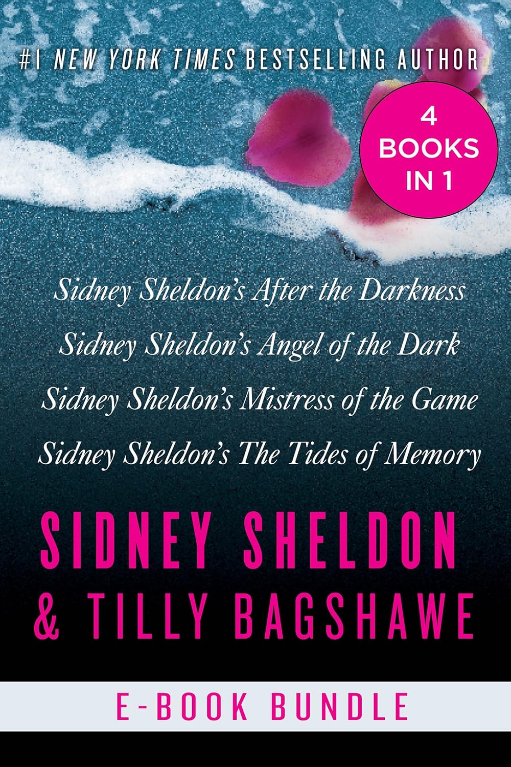 The Sidney Sheldon & Tilly Bagshawe Collection: Four Novels of High ...