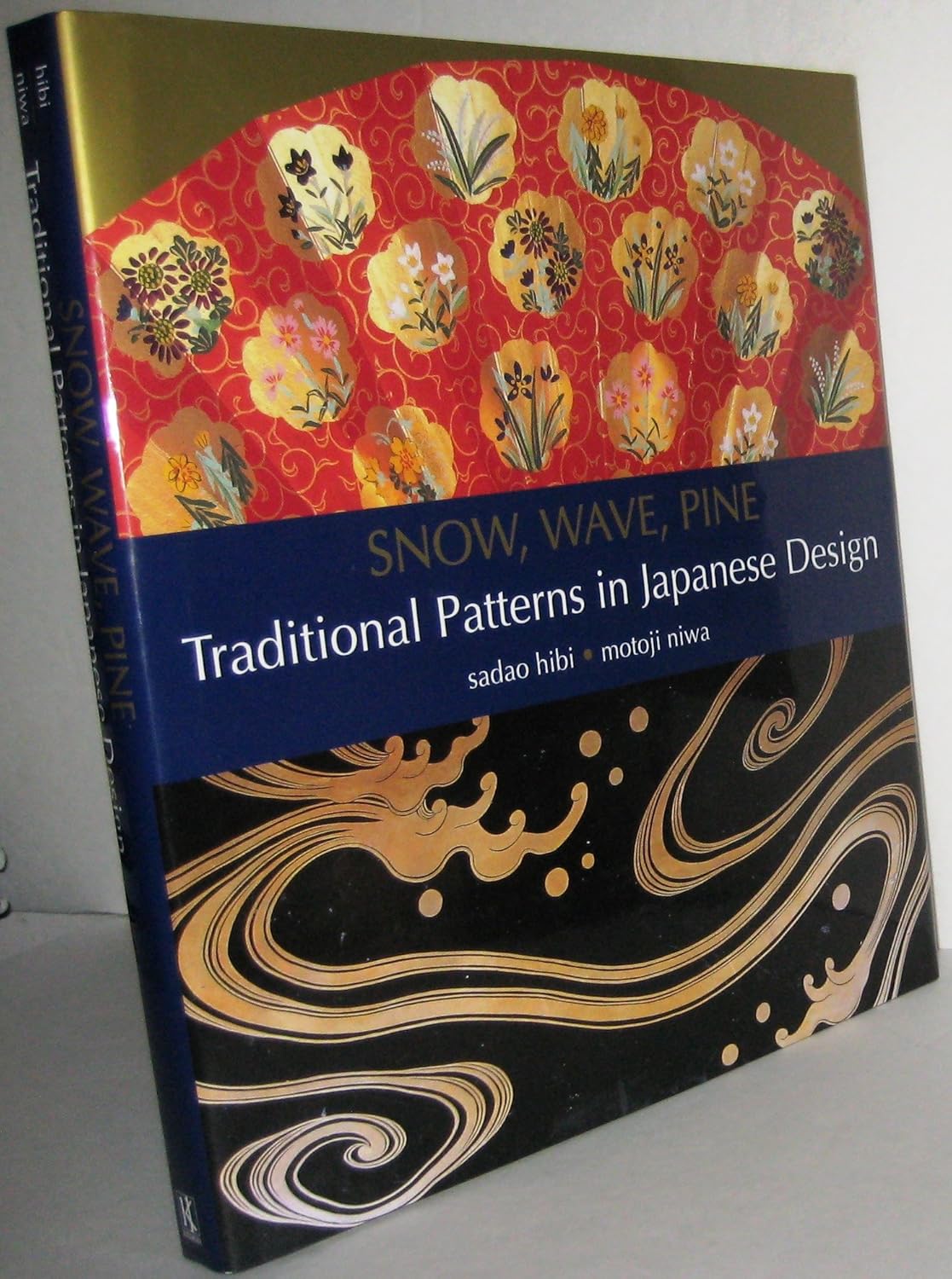 Snow, Wave, Pine: Traditional Patterns in Japanese Design: Niwa, Motoji, Hibi, Sadao ...