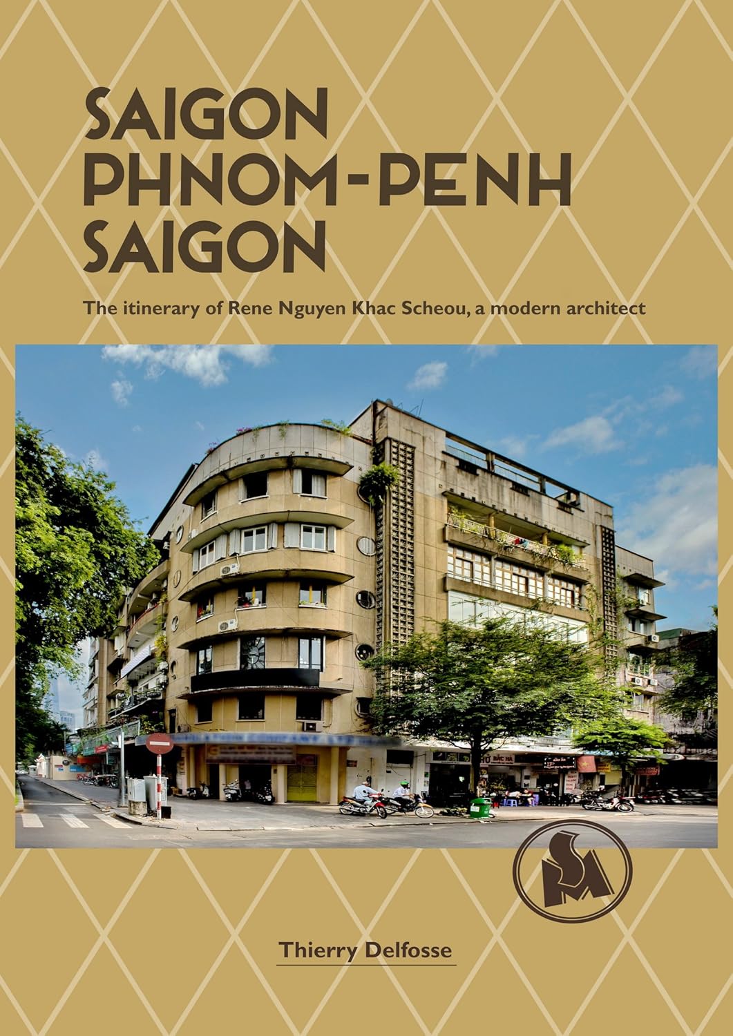 Saigon - Phnom Penh -Saigon: The itinerary of Rene Nguyen Khac Scheou ...