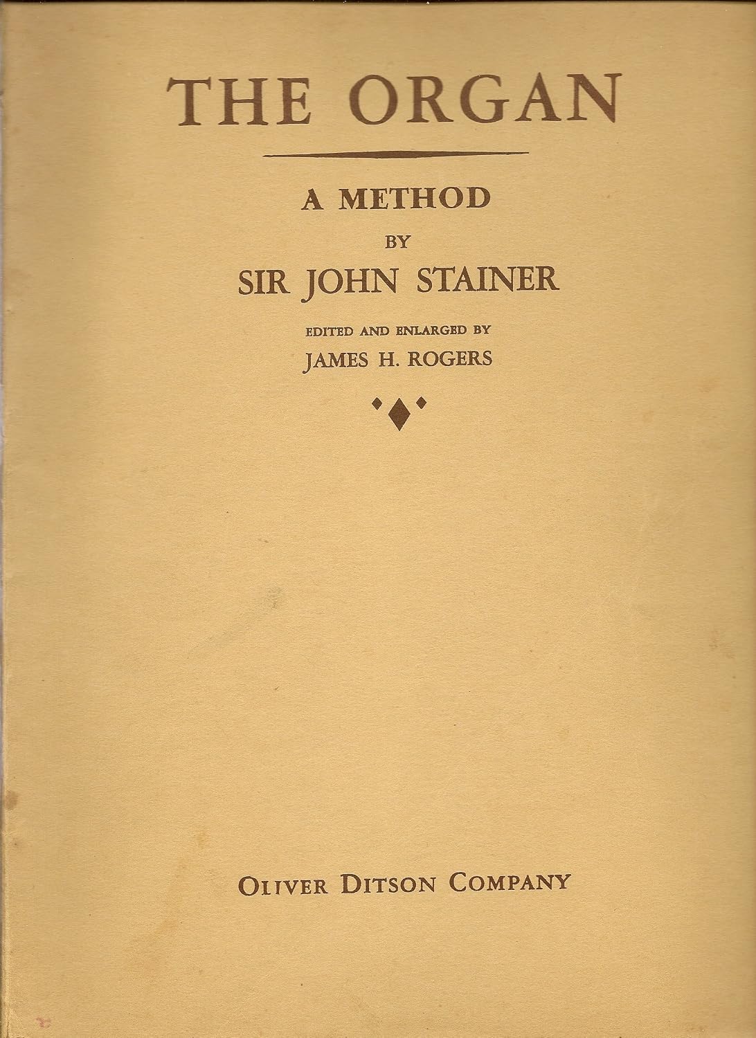 Organ Music Book - The Organ: A Method by Sir John Stainer - Edited by ...