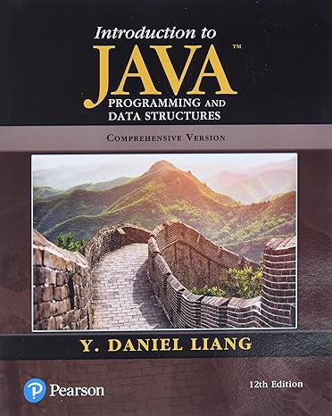 Introduction to Java Programming and Data Structures, Comprehensive Version: Liang, Y ...