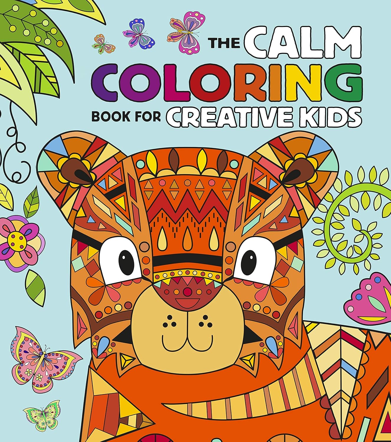The Calm Coloring Book for Creative Kids: Buckingham, Faye ...